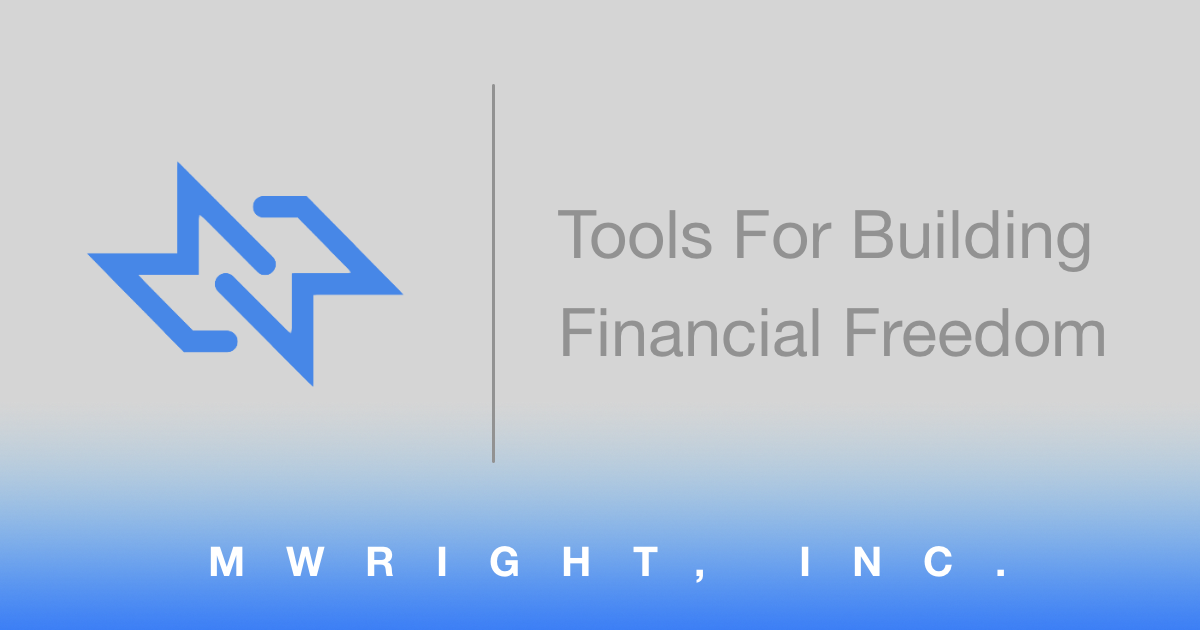 MWRIGHT, INC - Tools for Building Financial Freedom